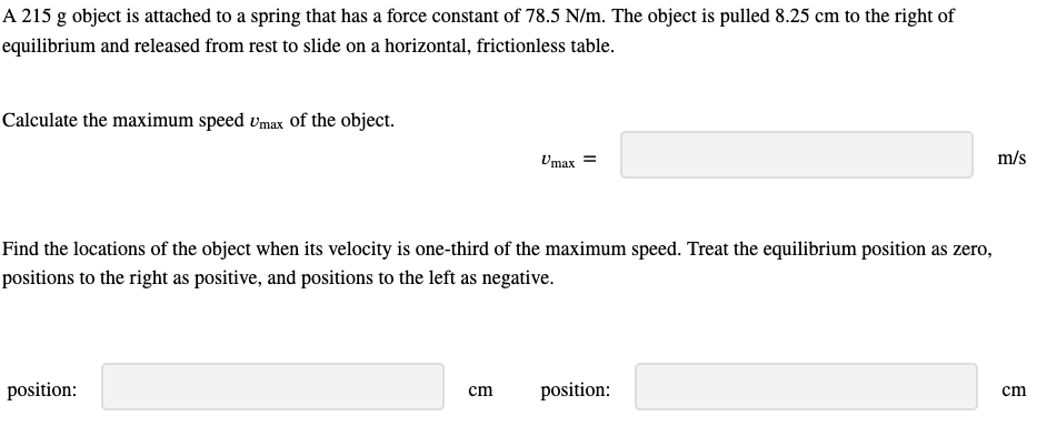 Solved A 215 g object is attached to a spring that has a | Chegg.com