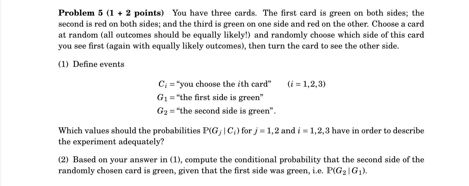 Solved Problem 5(1+2 points) You have three cards. The first | Chegg.com Solved Problem 5(1+2 points) You have three cards. The first | Chegg.com
