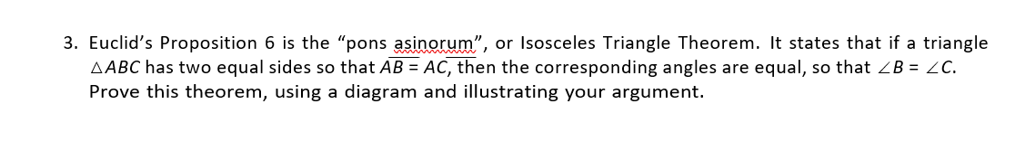 Solved 3. Euclid's Proposition 6 is the "pons asinorum", or | Chegg.com