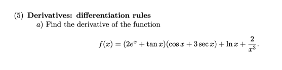 Solved (5) Derivatives: differentiation rules a) Find the | Chegg.com