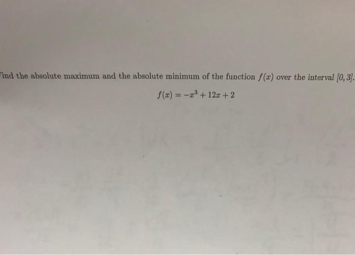 Solved ind the absolute maximum and the absolute minimum of | Chegg.com