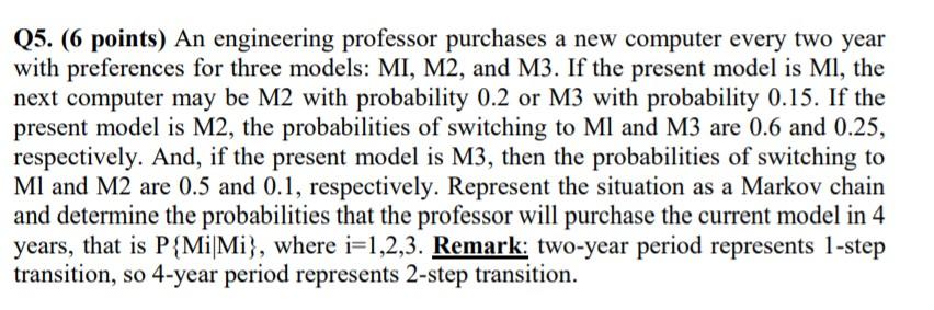 Solved Q5. (6 points) An engineering professor purchases a | Chegg.com