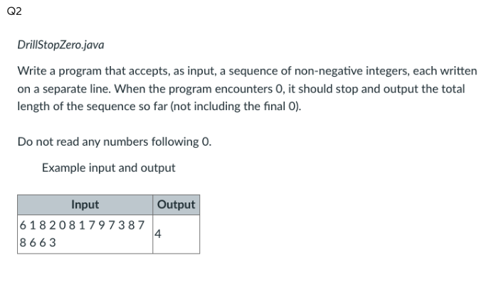 Solved DrillStopZero.java Write a program that accepts, as | Chegg.com