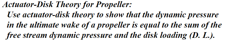 Solved Actuator-Disk Theory for Propeller: Use actuator-disk | Chegg.com