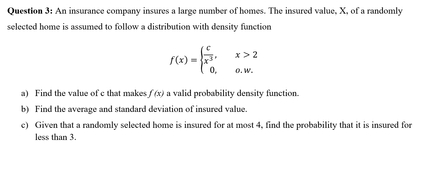 Solved Question 3: An insurance company insures a large | Chegg.com