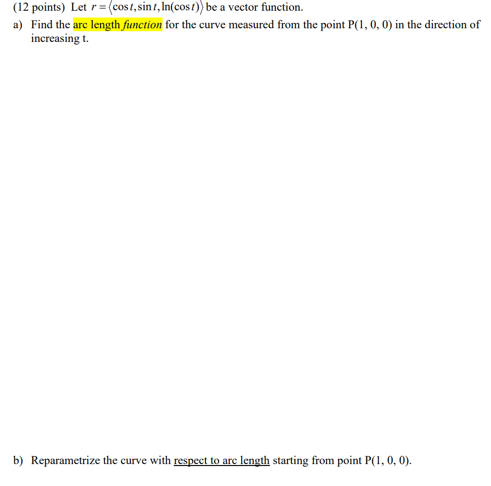Solved (12 points) Let r = (cost, sint, ln(cost)) be a | Chegg.com