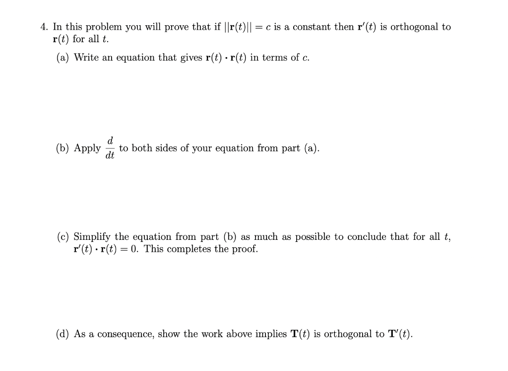 Solved 4. In this problem you will prove that if ||r(t)|| = | Chegg.com