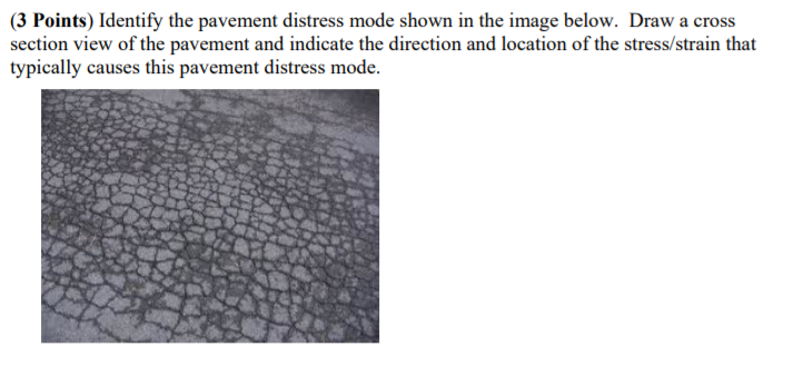 Solved (3 Points) Identify the pavement distress mode shown | Chegg.com