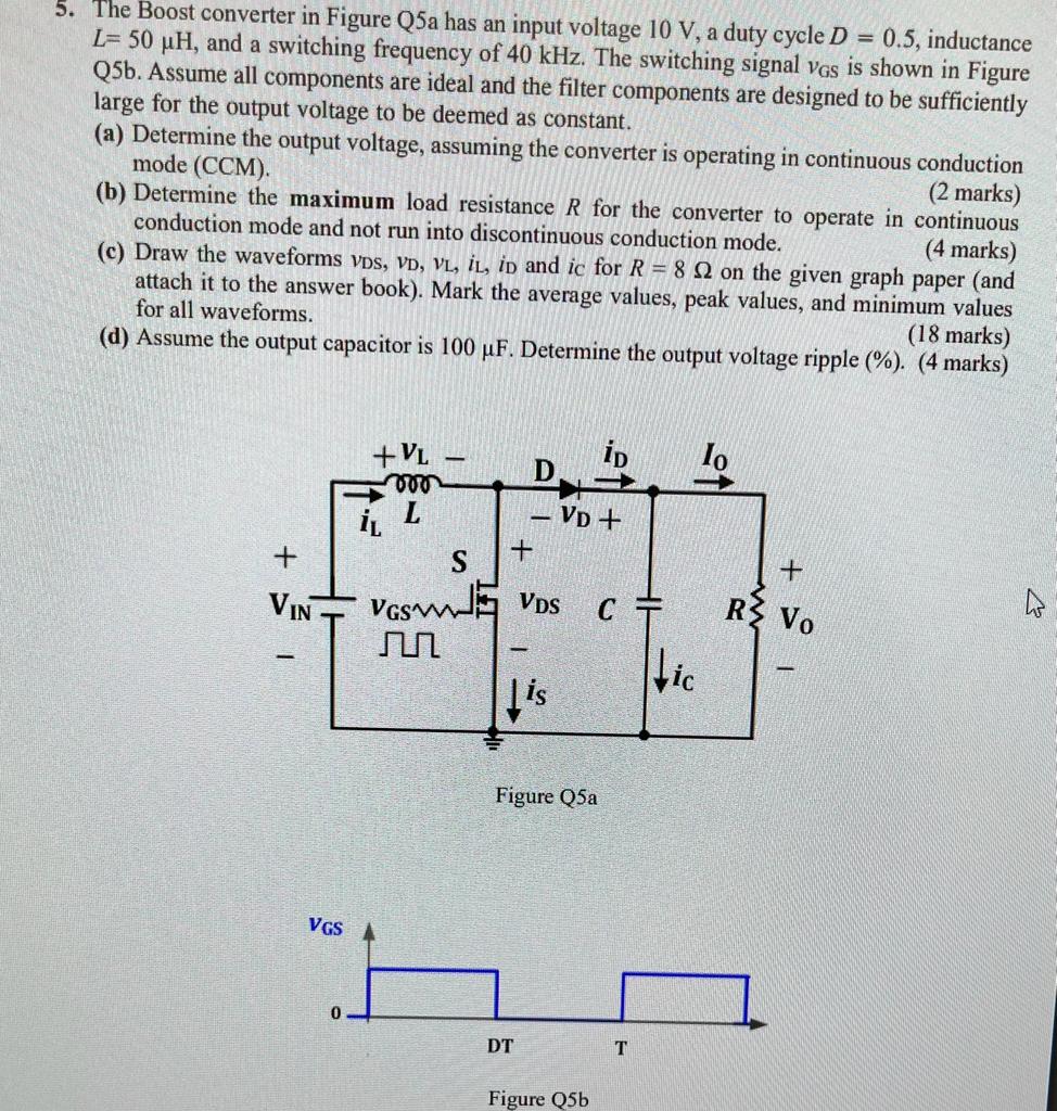 Solved 5. The Boost converter in Figure Q5a has an input | Chegg.com