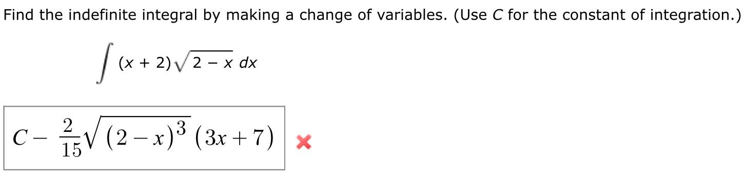 Solved Find the indefinite integral by making a change of | Chegg.com