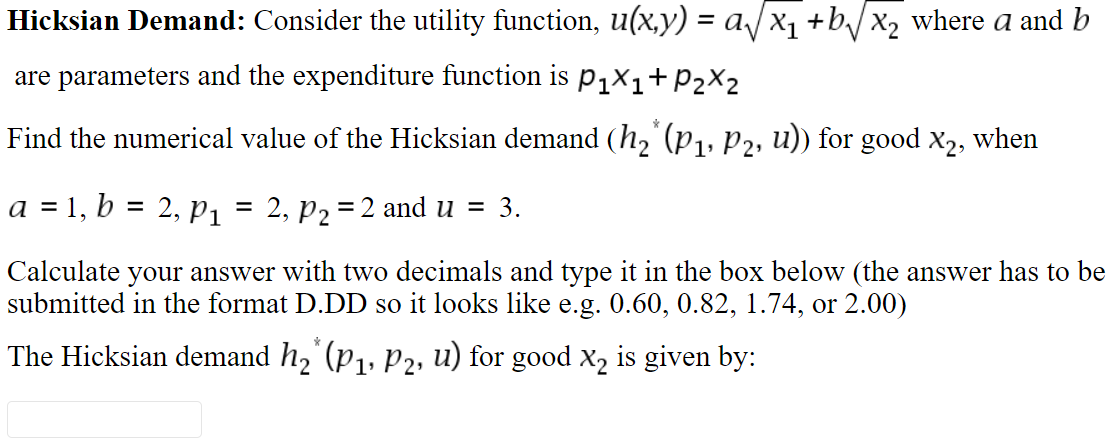 Solved Hicksian Demand: Consider the utility function, | Chegg.com