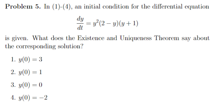 Solved Problem 5. In (1)-(4), an initial condition for the | Chegg.com