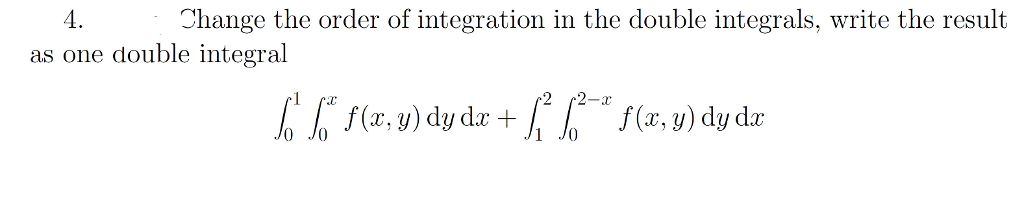 Solved Change the order of integration in the double | Chegg.com