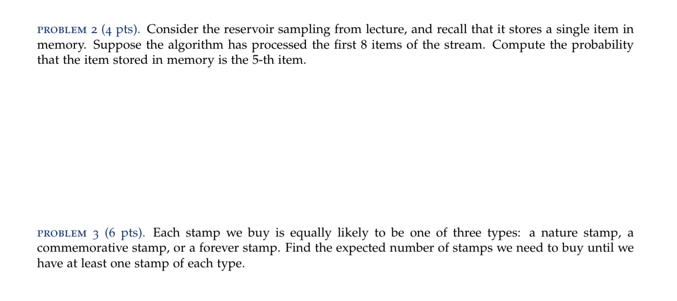 Solved PROBLEM 2 (4 pts). Consider the reservoir sampling | Chegg.com