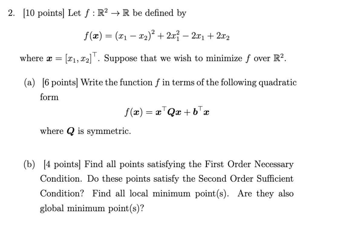 Solved 2. [10 points) Let f: R2 + R be defined by f(x) = (x1 | Chegg.com