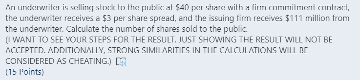 Solved An underwriter is selling stock to the public at $40 | Chegg.com