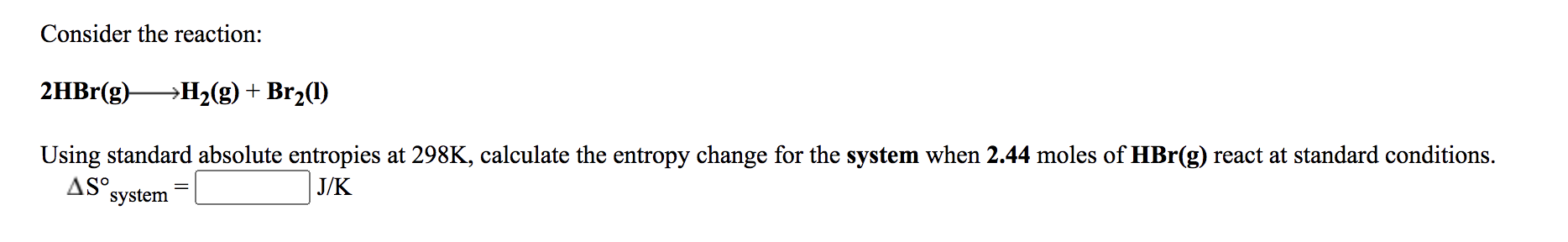 Solved Consider the reaction: 2HBr(g) →H2(g) + Br2(1) Using | Chegg.com