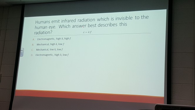 Solved Humans emit infrared radiation which is invisible to | Chegg.com
