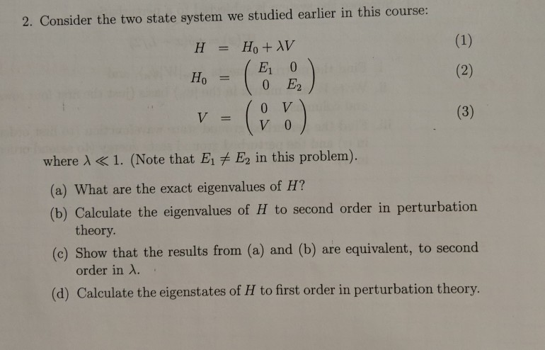 Solved 2. Consider the two state system we studied earlier | Chegg.com