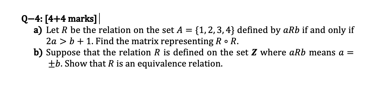 Solved Q-4: [4+4 marks ] a) Let R be the relation on the set | Chegg.com