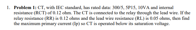 Solved Problem 1: CT, with IEC standard, has rated data: | Chegg.com