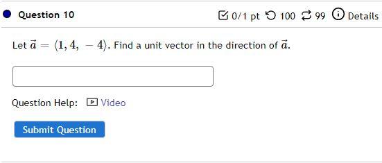 Solved a= −2,3,−3 Let a= 1,4,−4 . Find a unit vector in the | Chegg.com