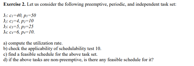 Solved Exercise 2. Let us consider the following preemptive, | Chegg.com