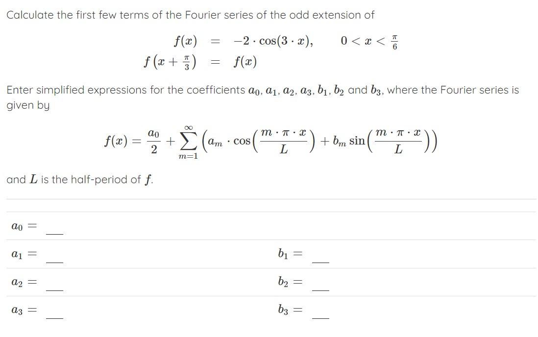 Solved Calculate the first few terms of the Fourier series | Chegg.com