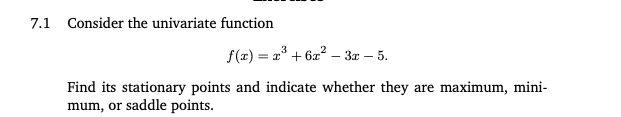 Solved 7.1 Consider the univariate function f(x) = x + 6x2 – | Chegg.com