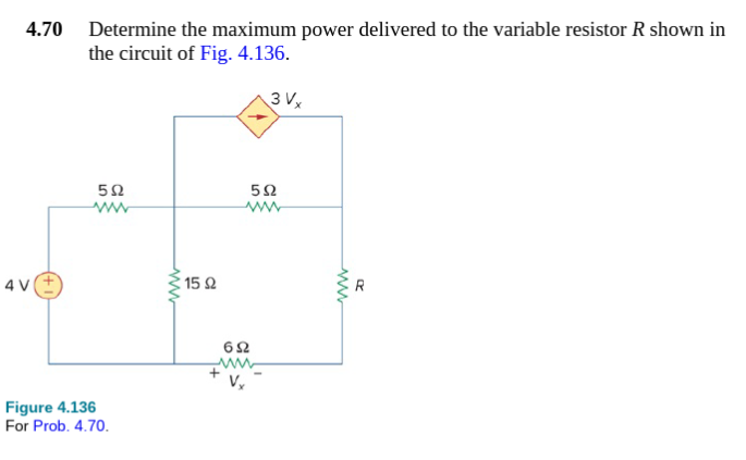 Solved 4.70 Determine the maximum power delivered to the | Chegg.com