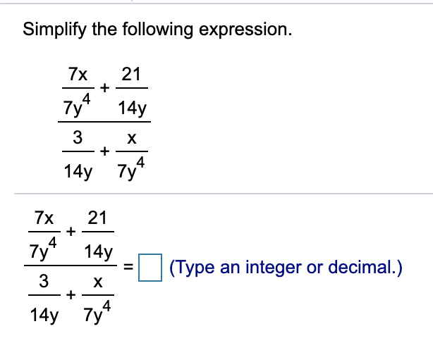 Solved Simplify the following expression. 7x 21 + 7y4 147 3 | Chegg.com