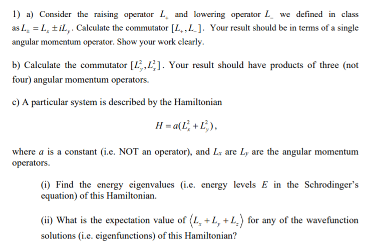Solved 1) a) Consider the raising operator L. and lowering | Chegg.com