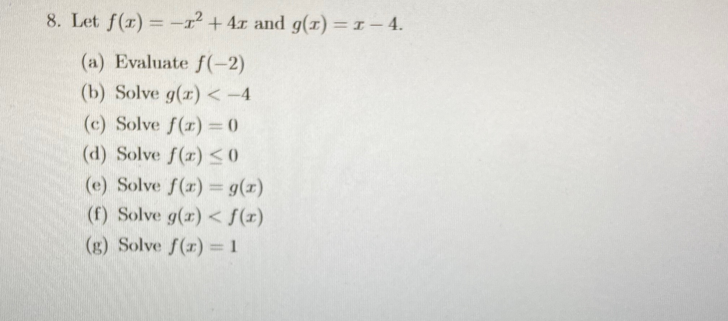 Solved Let f(x)=-x2+4x ﻿and g(x)=x-4.(a) ﻿Evaluate f(-2)(b) | Chegg.com