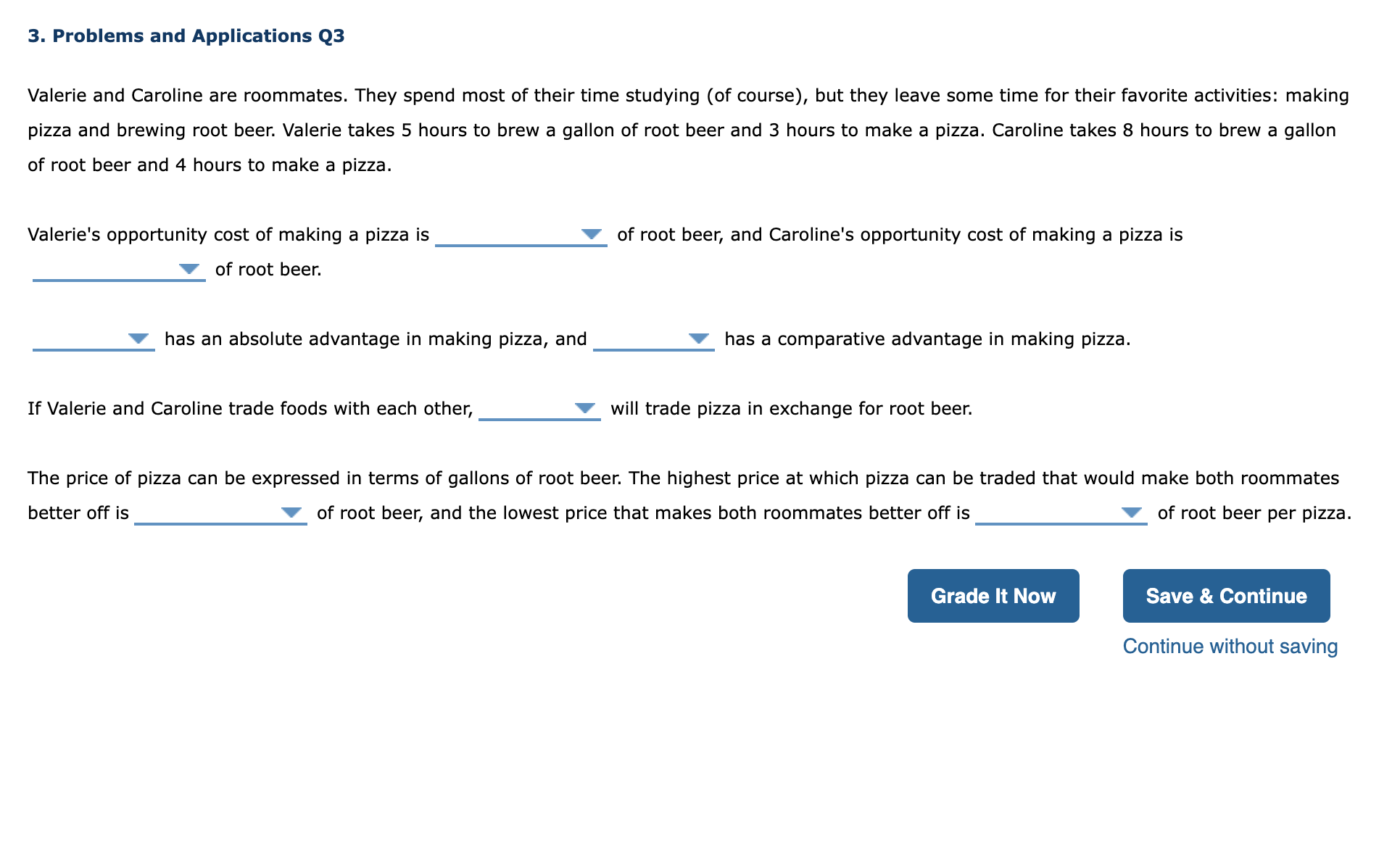 Solved Valerie and Caroline are roommates. They spend most | Chegg.com