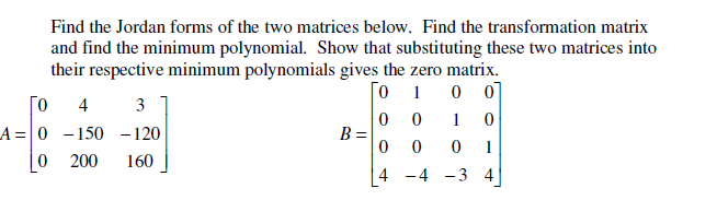 Solved Find the Jordan forms of the two matrices below. Find | Chegg.com