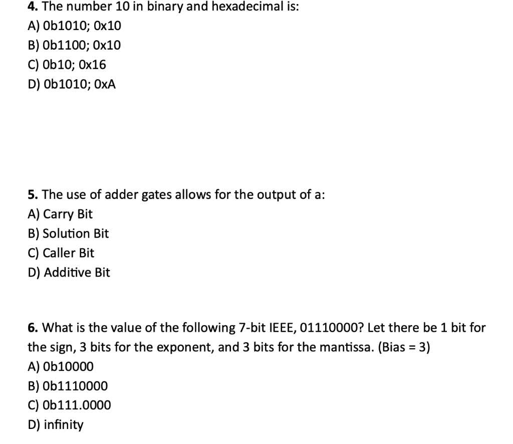 Solved 4. The number 10 in binary and hexadecimal is: A) | Chegg.com