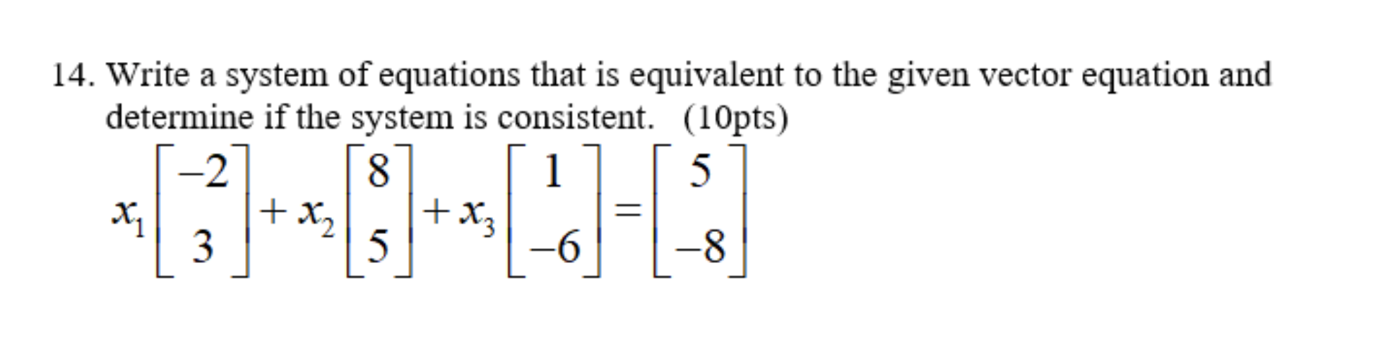 Solved 14. Write a system of equations that is equivalent to | Chegg.com