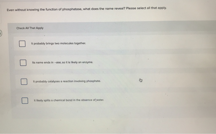 Solved Even without knowing the function of phosphatase, | Chegg.com