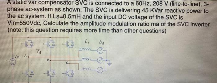 Solved A static var compensator SVC is connected to a 60Hz, | Chegg.com
