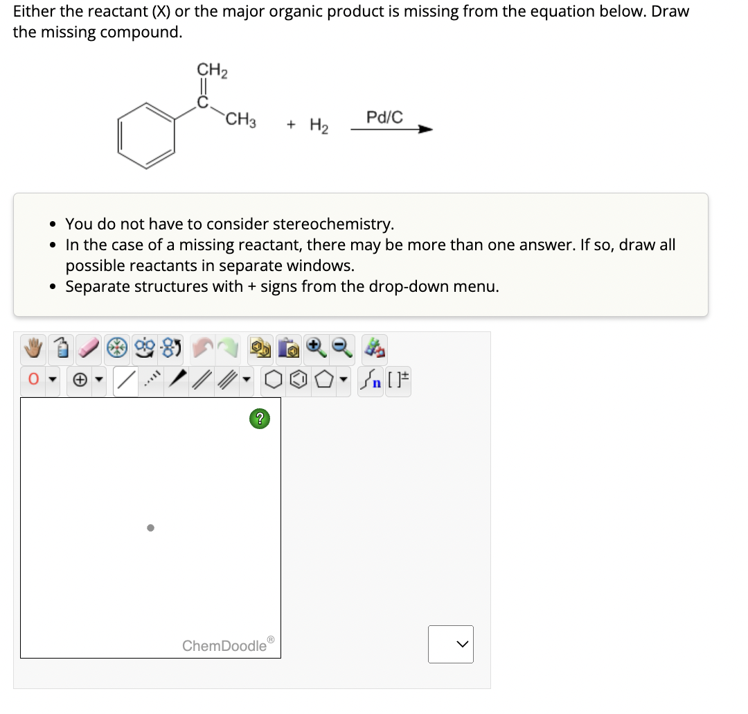 Solved Either the reactant (X) or the major organic product | Chegg.com Solved Either the reactant (X) or the major organic product | Chegg.com