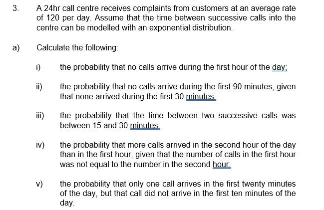 Solved 3. A 24hr call centre receives complaints from | Chegg.com