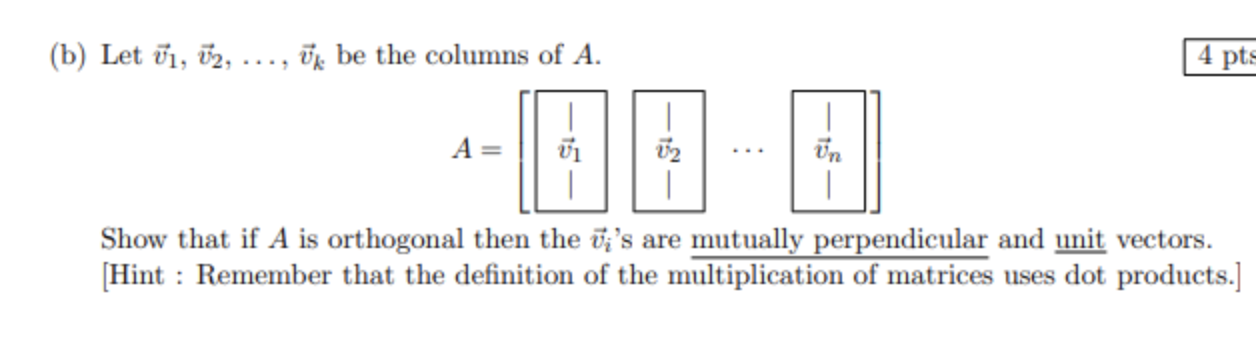Solved 2. A matrix A is called orthogonal if AT A=In. (a) | Chegg.com