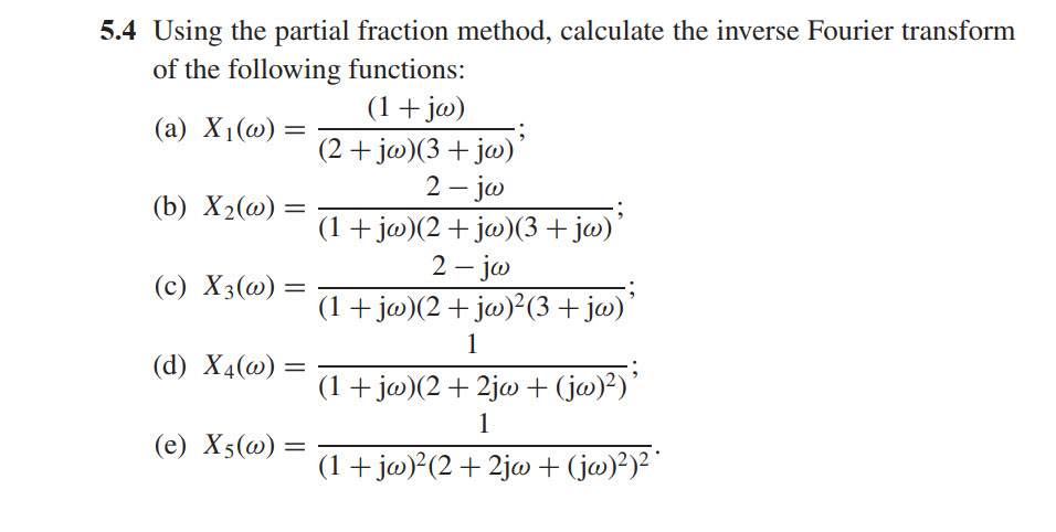 Solved 5.4 Using the partial fraction method, calculate the | Chegg.com