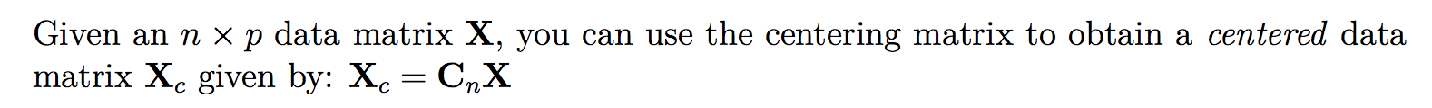 Solved The centering matrix is defined as Cu = I. – 111 п | Chegg.com