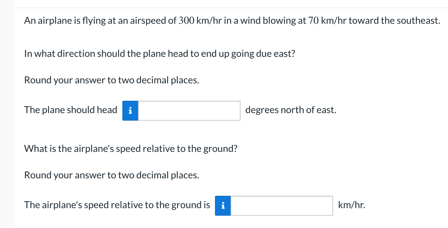 Solved An airplane is flying at an airspeed of 300kmhr ﻿in a | Chegg.com