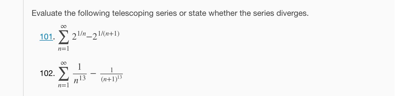 Solved Evaluate the following telescoping series or state | Chegg.com
