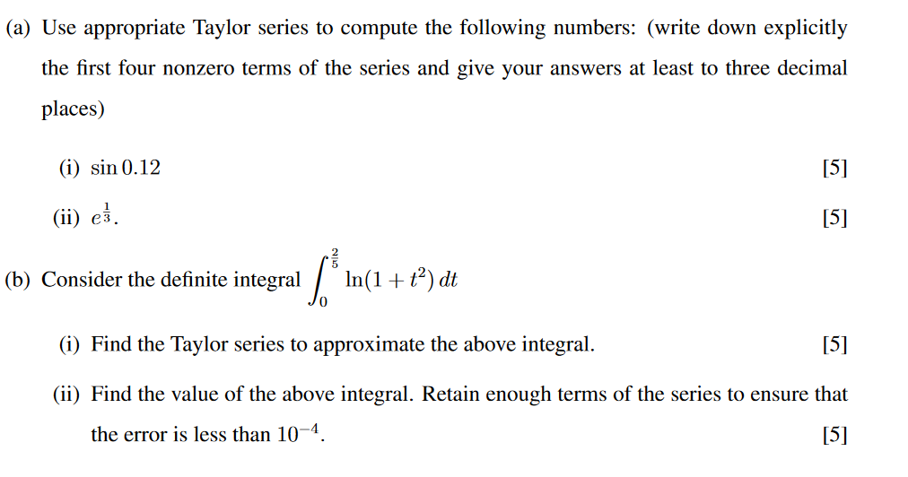 Solved (a) Use appropriate Taylor series to compute the | Chegg.com