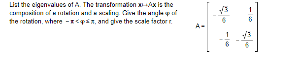 Solved List the eigenvalues of A. The transformation x↦Ax is | Chegg.com