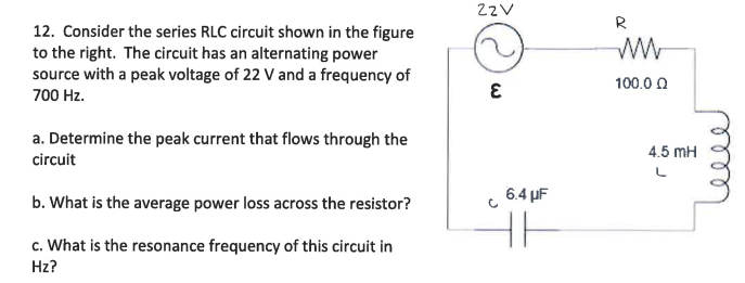 Solved 12. Consider the series RLC circuit shown in the | Chegg.com