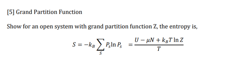 Solved [5] Grand Partition Function Show for an open system | Chegg.com